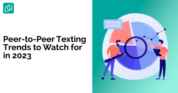 Peer-to-Peer Texting Trends to Watch in 2023 - peerly